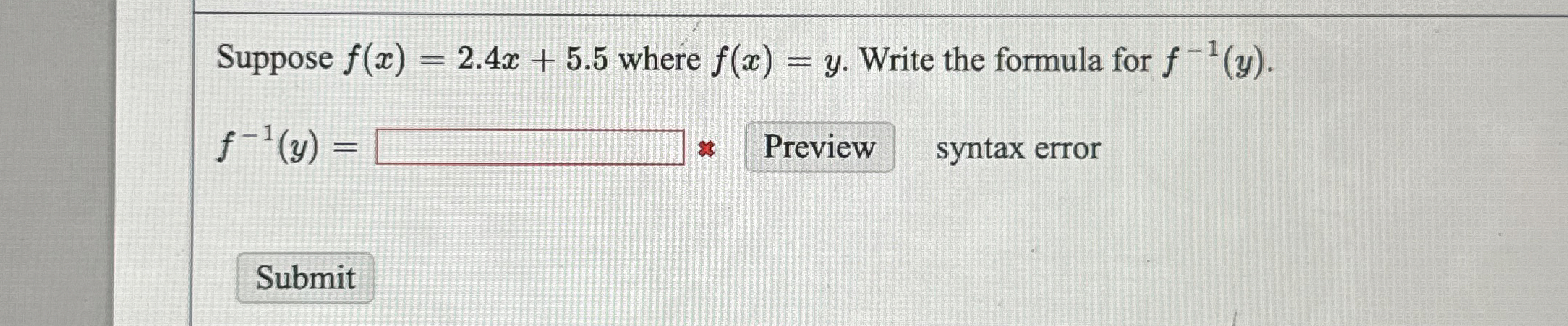 Solved Suppose f(x)=2.4x+5.5 ﻿where f(x)=y. ﻿Write the | Chegg.com