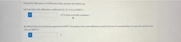 Solved Using the Tabulation of Diffusion Data answer the | Chegg.com