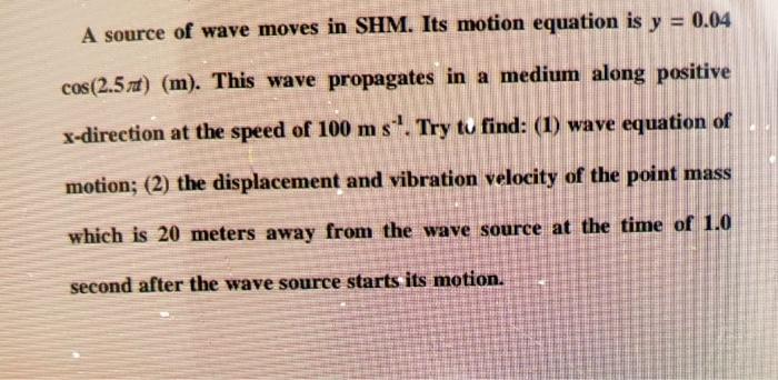 Solved A source of wave moves in SHM. Its motion equation is | Chegg.com