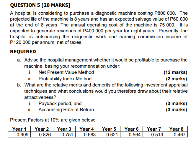 Solved QUESTION 5 [20 ﻿MARKS]A hospital is considering to | Chegg.com