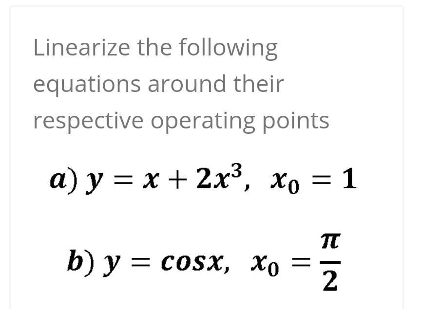 Solved Linearize the following equations around their | Chegg.com