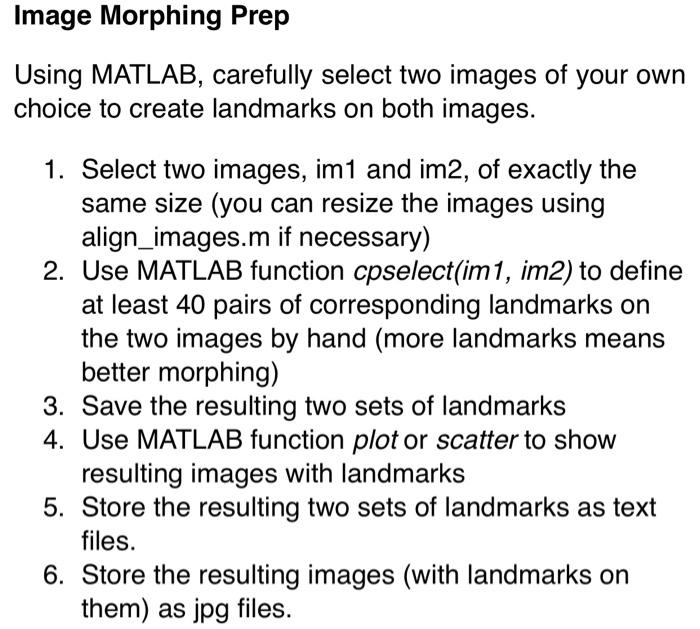 Solved Image Morphing Prep Using MATLAB, carefully select | Chegg.com