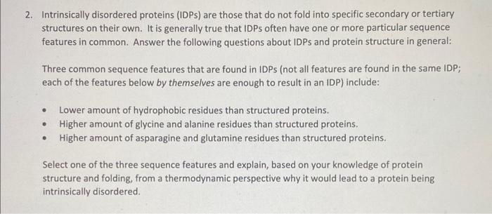 Solved 2. Intrinsically disordered proteins (IDPs) are those | Chegg.com