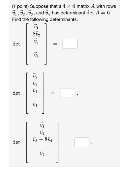 Solved (1 point) Suppose that a 4×4 matrix A with rows | Chegg.com