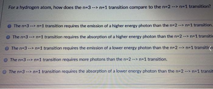 Solved For a hydrogen atom, how does the n=3 --> n=1 | Chegg.com