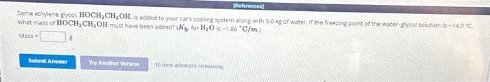 Solved Some ethylene glycol, HOCH2CH2OH, is added to your | Chegg.com
