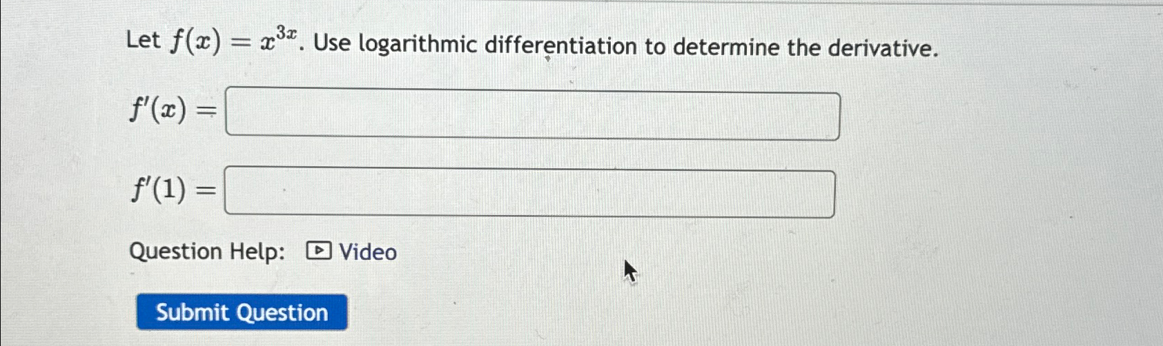 Solved Let f(x)=x3x. ﻿Use logarithmic differentiation to | Chegg.com