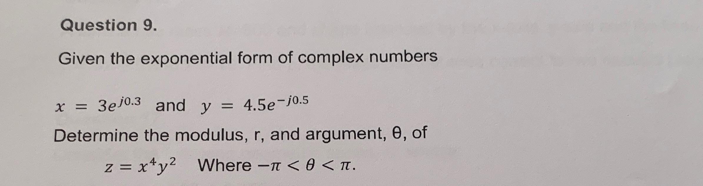 Solved Question 9.Given the exponential form of complex | Chegg.com
