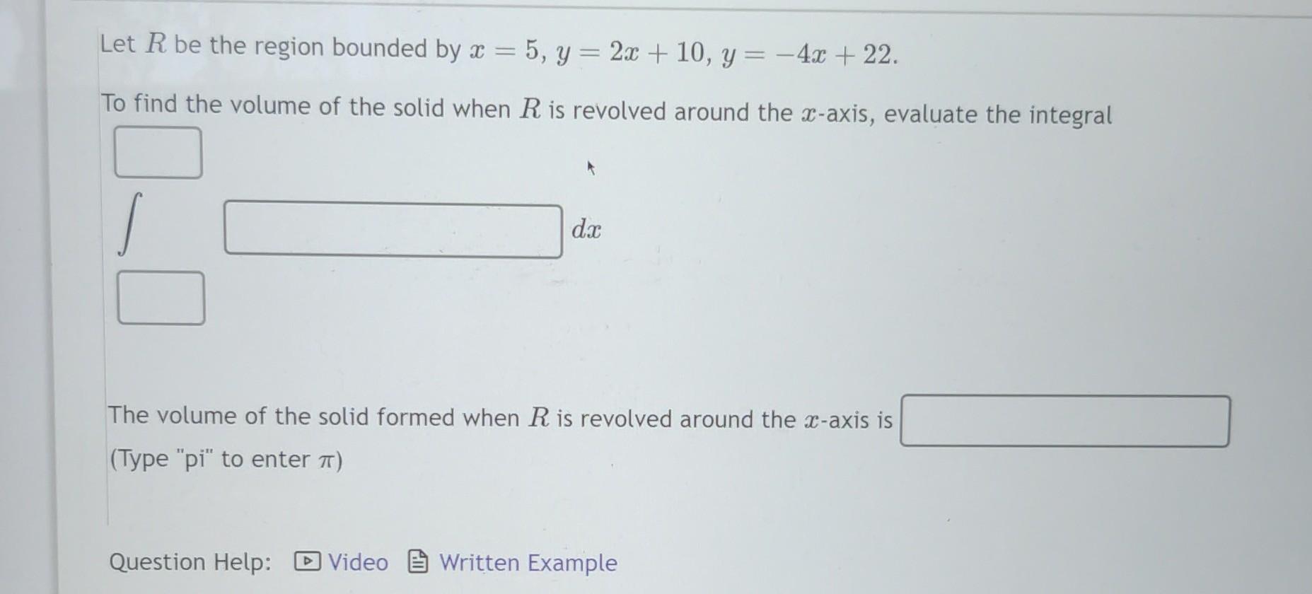 Solved Let R be the region bounded by x=5,y=2x+10,y=−4x+22. | Chegg.com