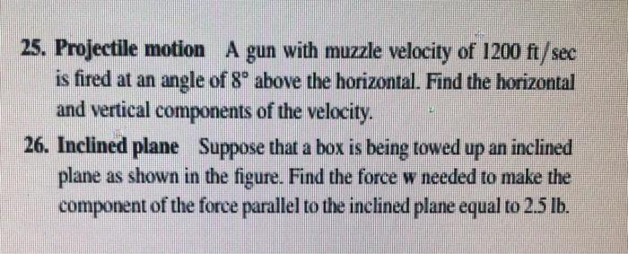 Solved 25. Projectile motion A gun with muzzle velocity of | Chegg.com