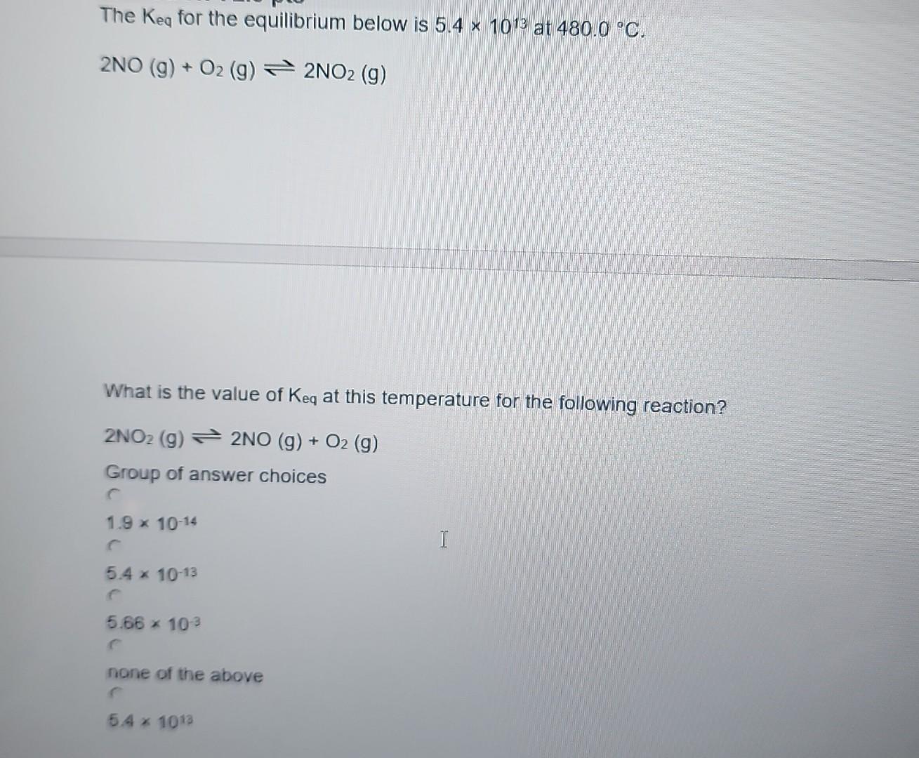 Solved The Keq for the equilibrium below is 5.4×1013 at | Chegg.com