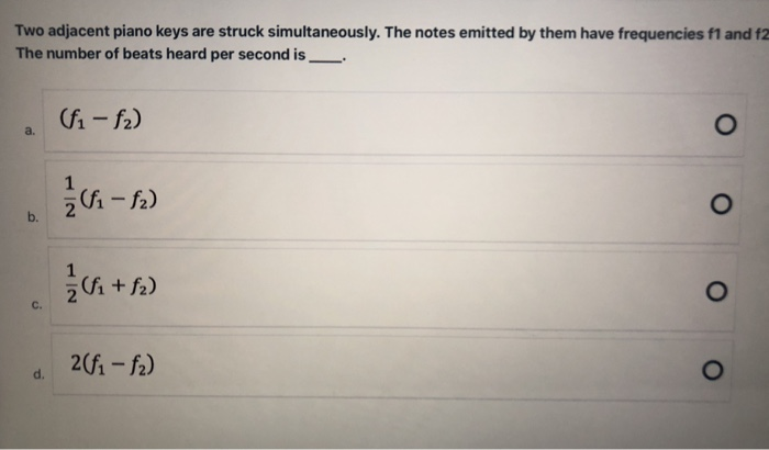 Solved Two adjacent piano keys are struck simultaneously. | Chegg.com