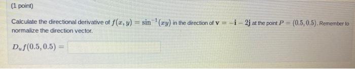 Solved Calculate the directional derivative of | Chegg.com