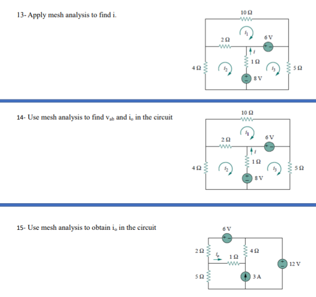 Solved 13-Apply mesh analysis to find i. 14- Use mesh | Chegg.com
