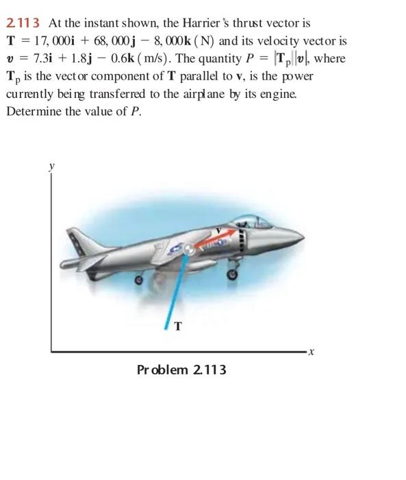 Solved 2113 At the instant shown, the Harrier 's thrust | Chegg.com