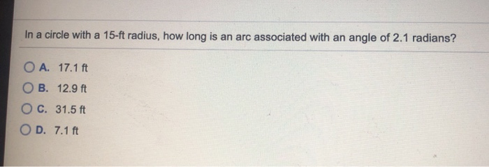 Solved In a circle with a 15-ft radius, how long is an arc | Chegg.com
