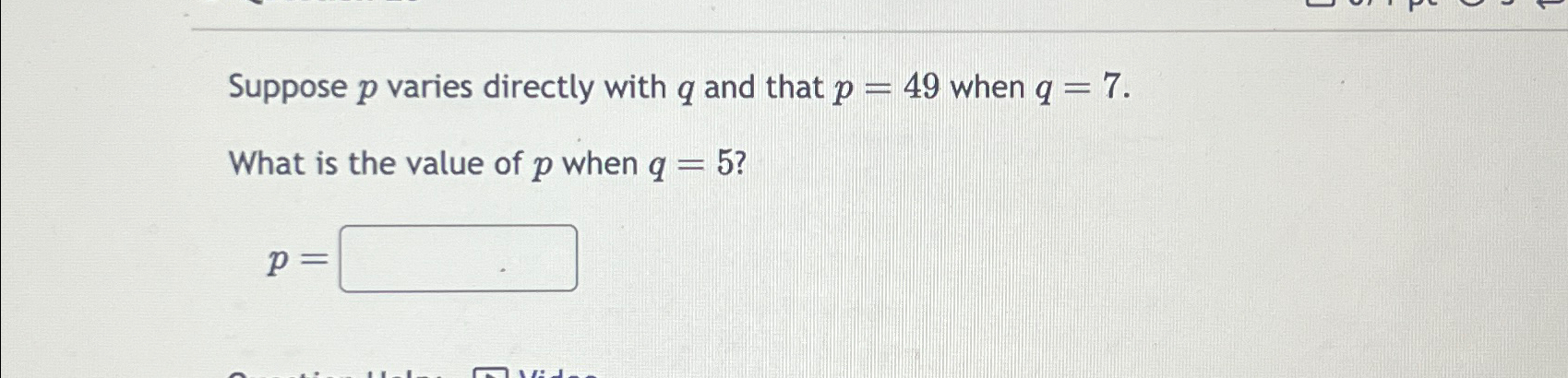 Solved Suppose p ﻿varies directly with q ﻿and that p=49 | Chegg.com