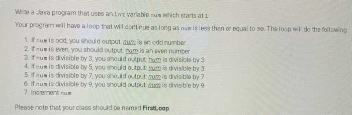 Solved Write A Java Program That Uses An Int Variable Num 7272
