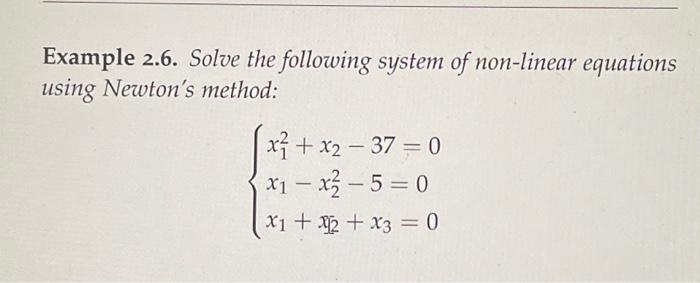 Example 2.6. Solve the following system of non-linear | Chegg.com