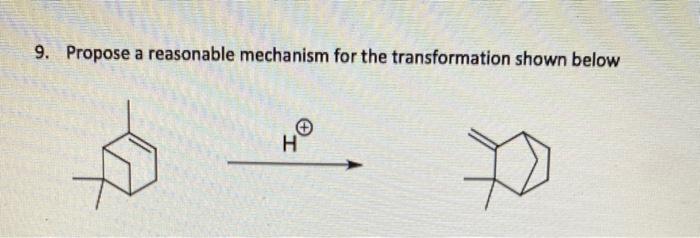 Solved 9. Propose a reasonable mechanism for the | Chegg.com