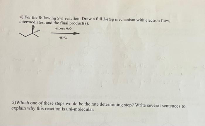 Solved 4) For the following SN1 reaction: Draw a full 3-step | Chegg.com