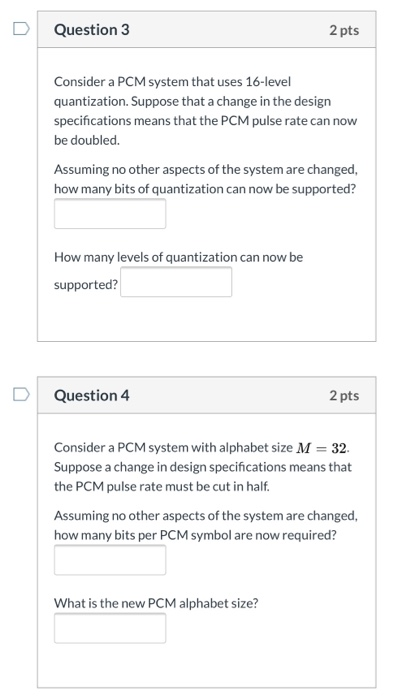 Solved D Question 3 2 pts Consider a PCM system that uses | Chegg.com