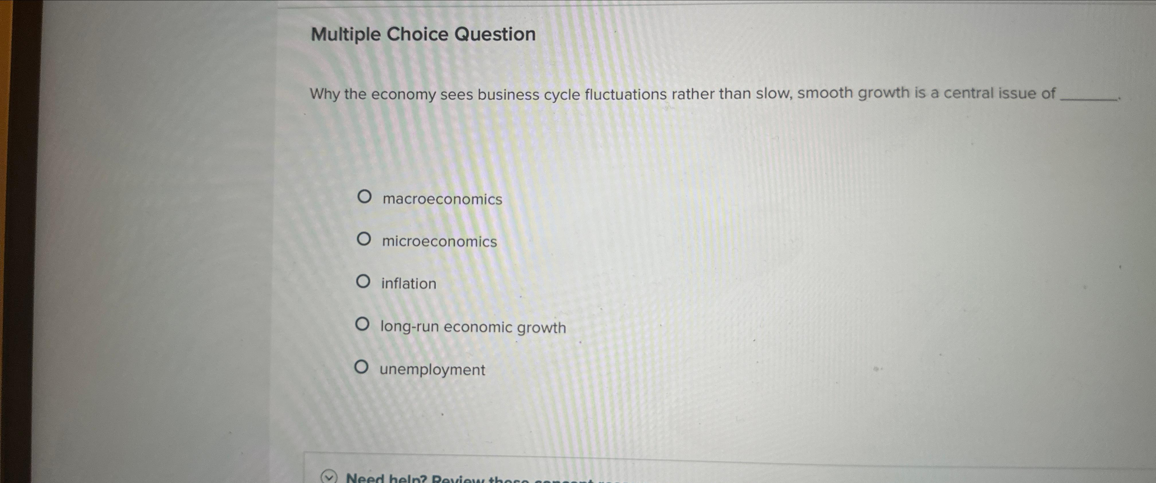 Solved Multiple Choice QuestionWhy the economy sees business | Chegg.com