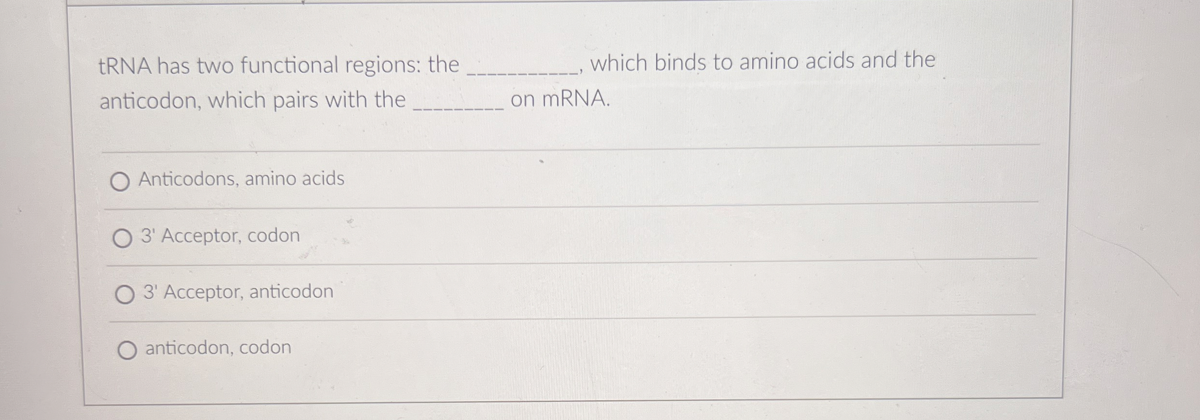 Solved tRNA has two functional regions: the which binds to | Chegg.com