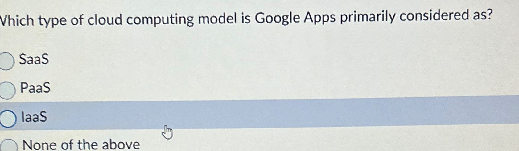 Solved Which type of cloud computing model is Google Apps | Chegg.com