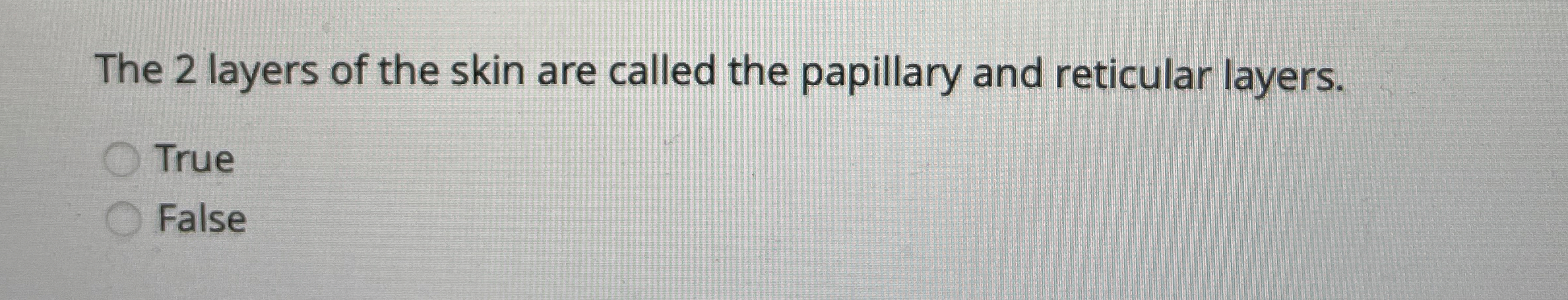 Solved The 2 ﻿layers of the skin are called the papillary | Chegg.com