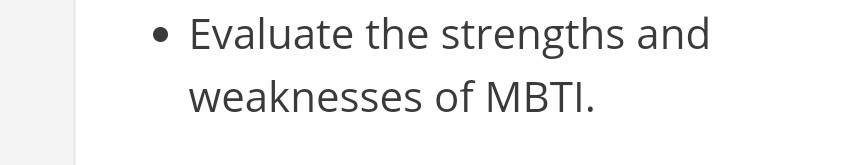 Solved • Evaluate the strengths and weaknesses of MBTI. | Chegg.com