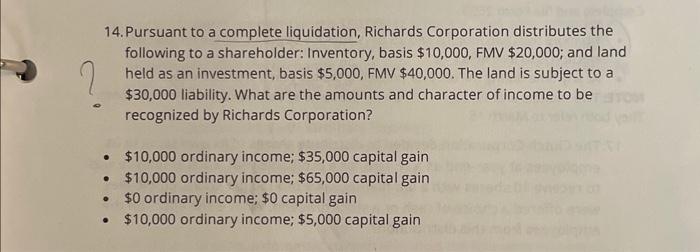 Solved 14. Pursuant to a complete liquidation, Richards | Chegg.com