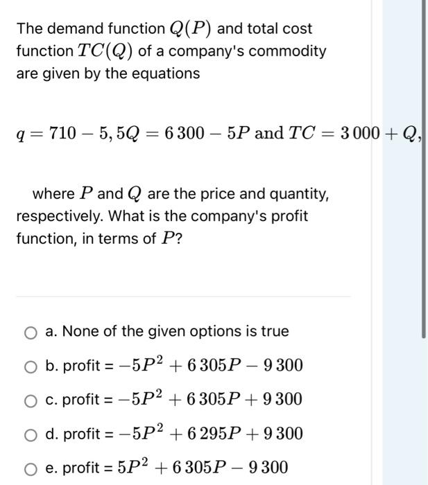 Solved The demand function Q(P) and total cost function | Chegg.com
