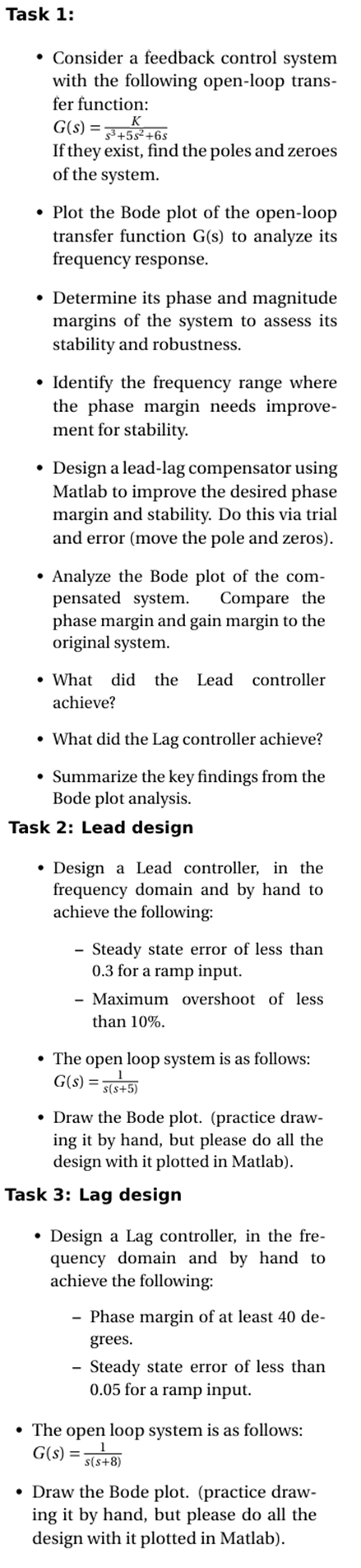 Solved Task 1:Consider a feedback control systemwith the | Chegg.com Solved Task 1:Consider a feedback control systemwith the | Chegg.com