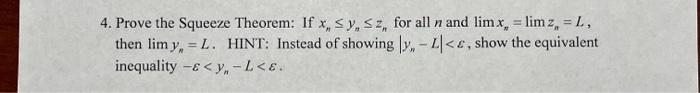 Solved 4. Prove the Squeeze Theorem: If xn≤yn≤zn for all n | Chegg.com