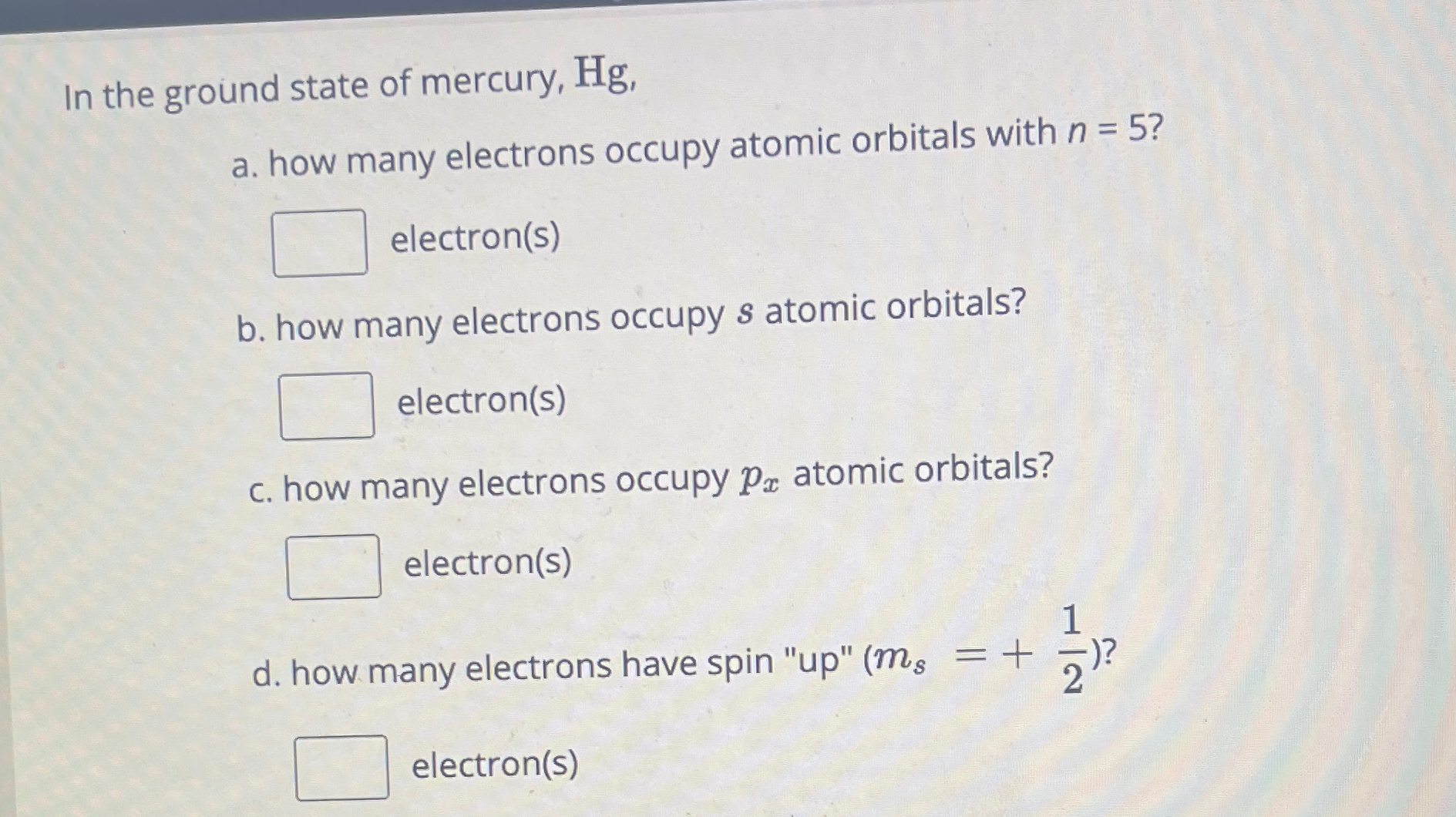 Solved In the ground state of mercury, Hg,a. ﻿how many | Chegg.com