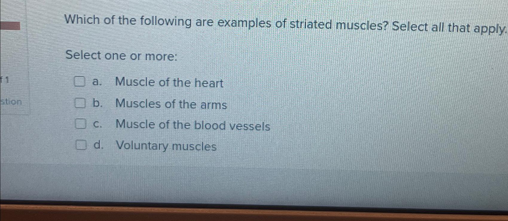 Solved Which of the following are examples of striated | Chegg.com
