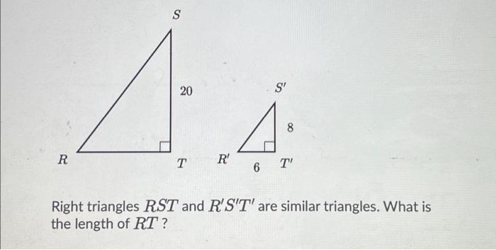 Solved R S 20 T R' ហ S' 8 6 T' Right triangles RST and | Chegg.com