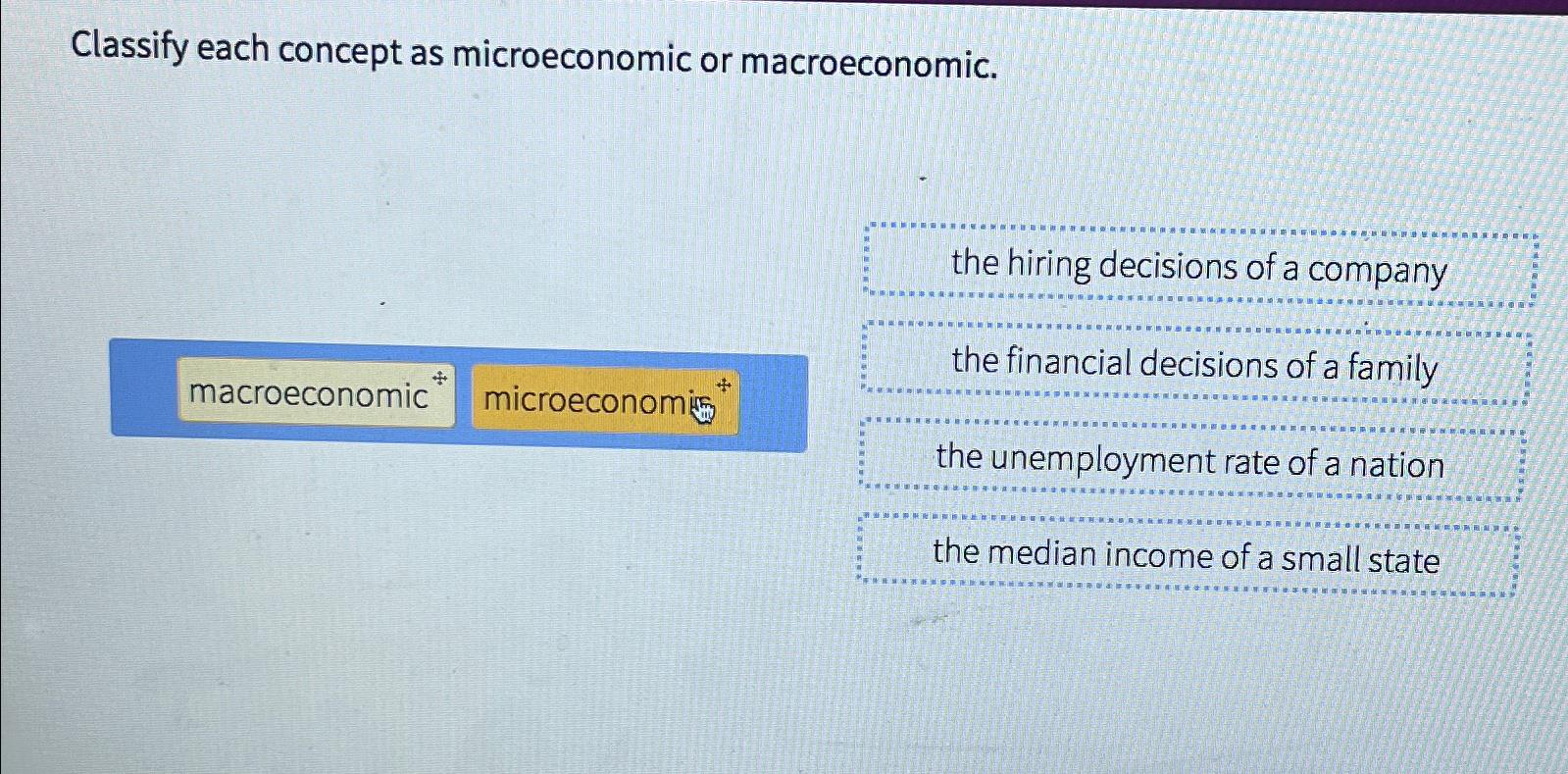 Solved Classify each concept as microeconomic or | Chegg.com