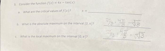 Solved 5. Consider the function f(x)=4x−tan(x). a. What are | Chegg.com