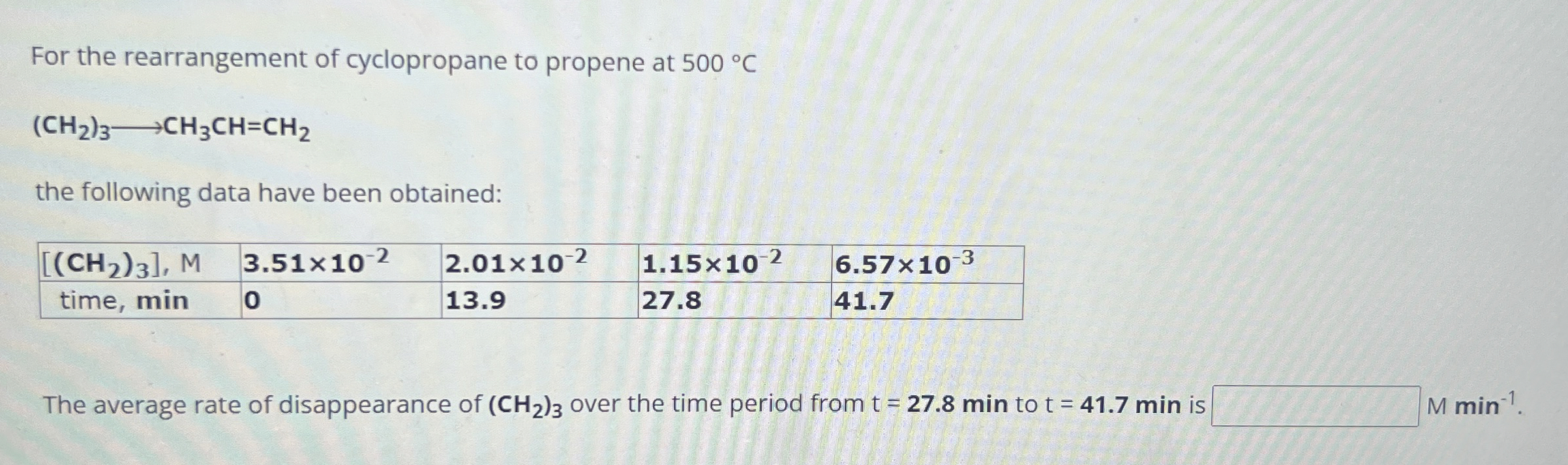Solved For the rearrangement of cyclopropane to propene at | Chegg.com
