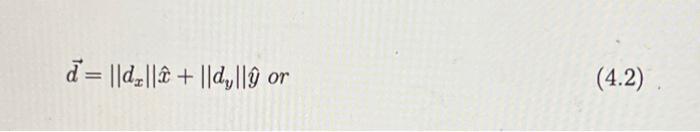 Solved d=∥d∥=dx2+dy2 Note: For any vector, it is common to | Chegg.com
