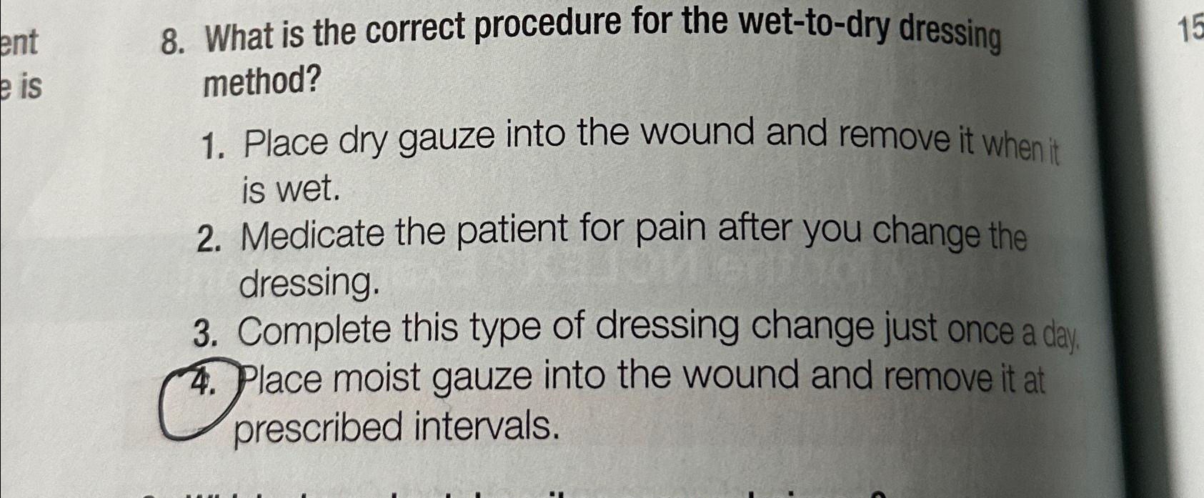 Solved What is the correct procedure for the wet-to-dry | Chegg.com