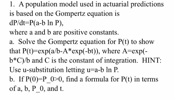 Solved 1. A population model used in actuarial predictions | Chegg.com