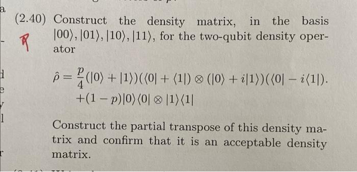 Solved a (2.40) Construct the density matrix, in the basis R | Chegg.com