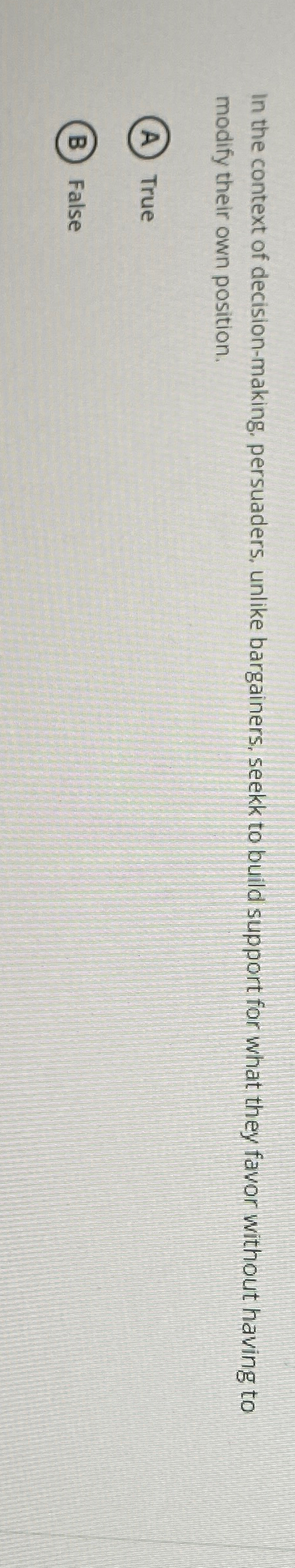 Solved In the context of decision-making, persuaders, unlike | Chegg.com