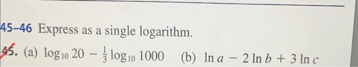 Solved 45-46 Express as a single logarithm. 45. (a) | Chegg.com