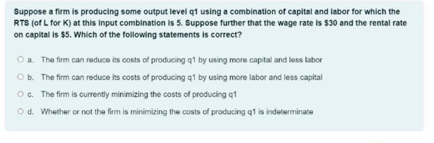 Solved Suppose a firm is producing some output level q1 | Chegg.com