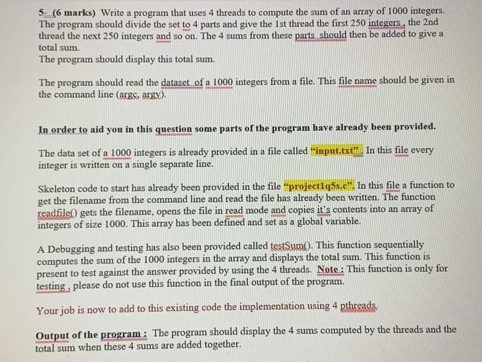 Solved 5_(6 marks) Write a program that uses 4 threads to | Chegg.com