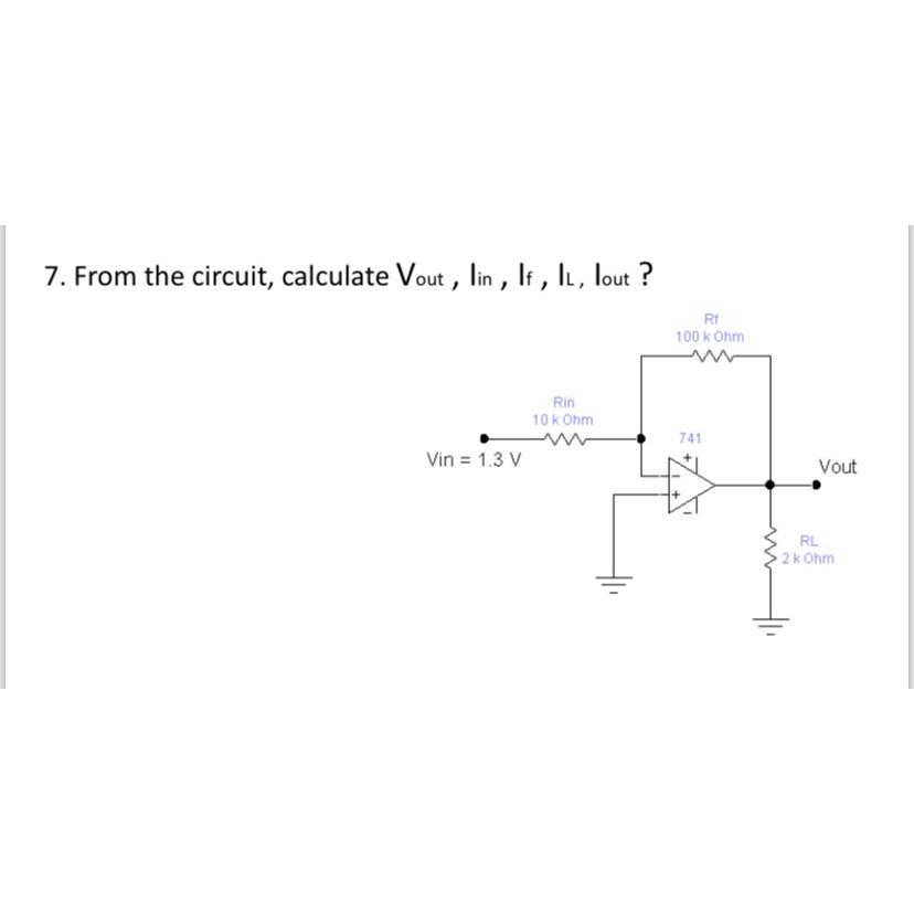 Solved From the circuit, calculate Vout , ﻿lin , ﻿If , ﻿IL, | Chegg.com